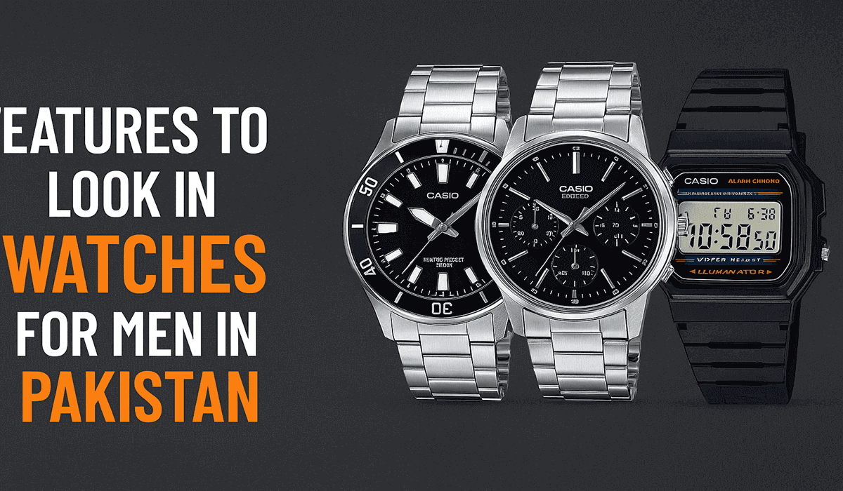 Features to Look in Watches for Men in Pakistan – Casio Centre Pakistan